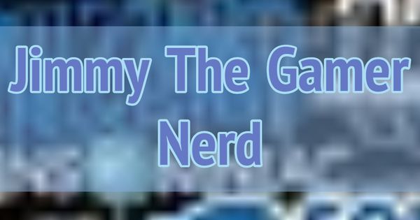 Jimmy The Gamer Nerd on SubscribeStar.com